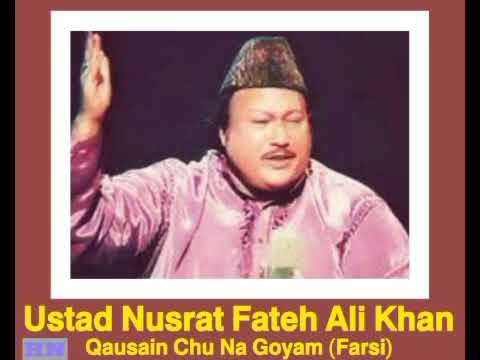 Qausain Chu Na Goyam (Farsi) Ustad Nusrat Fateh Ali Khan - YouTube