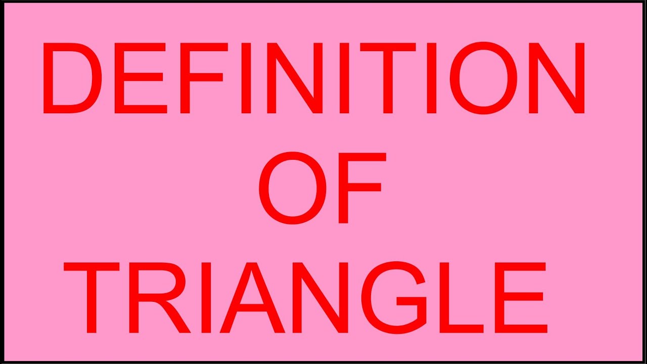 Definition of Triangles and types of triangle - YouTube