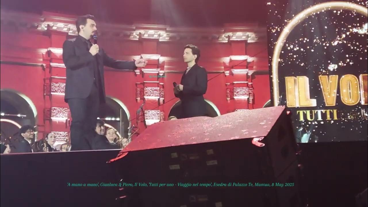 My video: '30 Mano a Mano', Gianluca & Piero, Il Volo, Esedra di ...