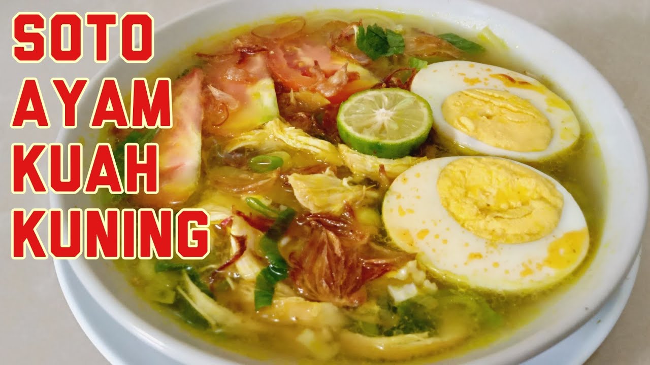 🐣 Cara MEMBUAT SOTO AYAM KUAH KUNING SPESIAL Pake TELUR //RESEP SOTO ...