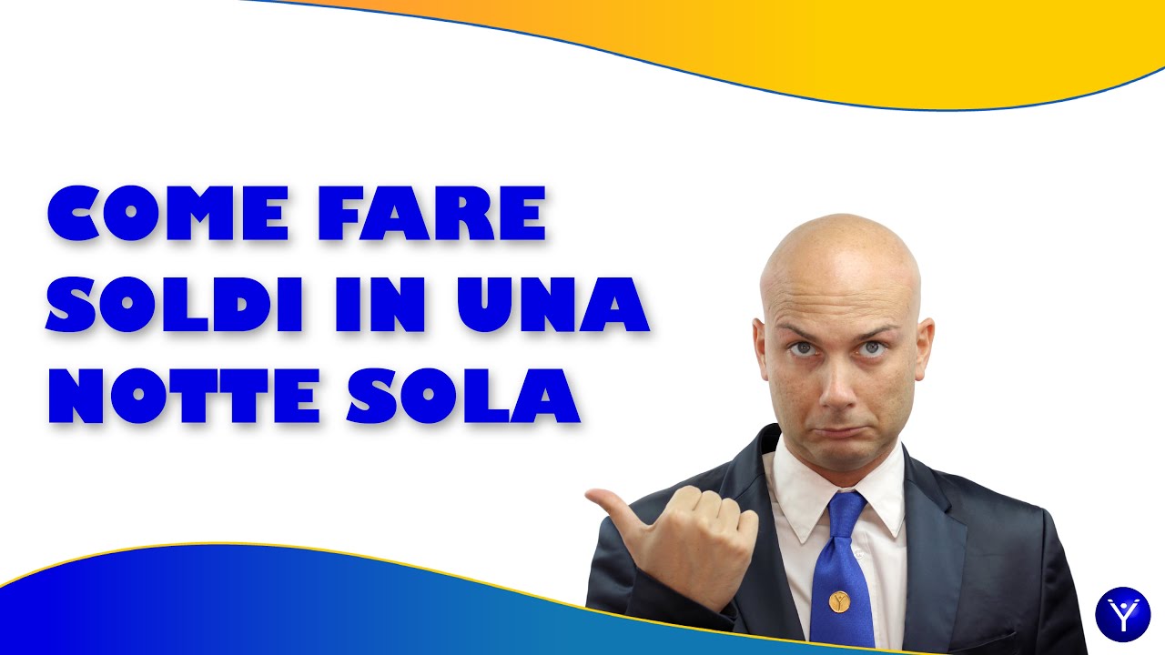 Fare Soldi In Una Notte - YouTube