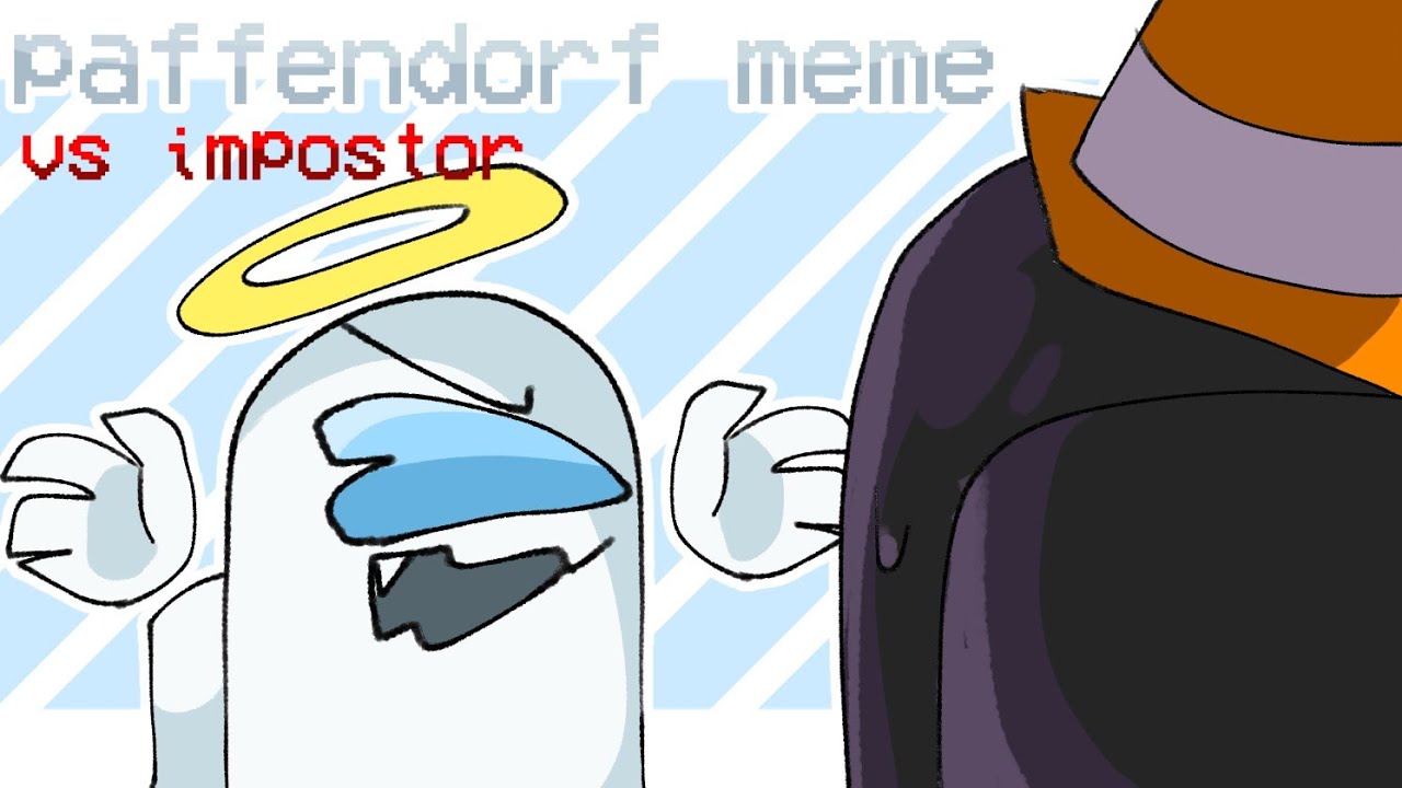 paffendorf meme // vs impostor - YouTube
