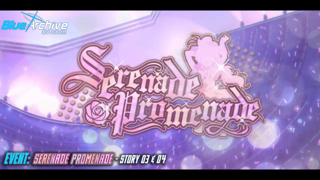 Blue Archive - Serenade Promenade (Event) - Story 03 & 04 - YouTube
