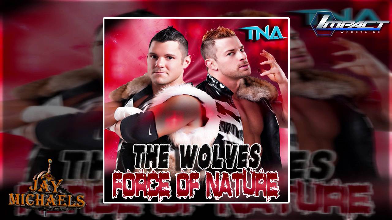 TNA: Force Of Nature (The Wolves) By Dale Oliver + Custom Cover And ...