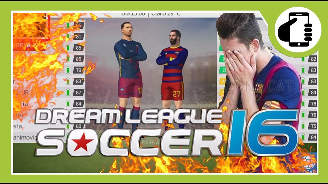 Dream League Soccer 16 - Enfrentando O Barcelona Com O Meu Time Reserva ...