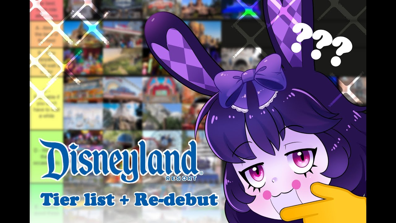 Re debut Disneyland Tier List YouTube re-debut-disneyland-tier-list-youtube
