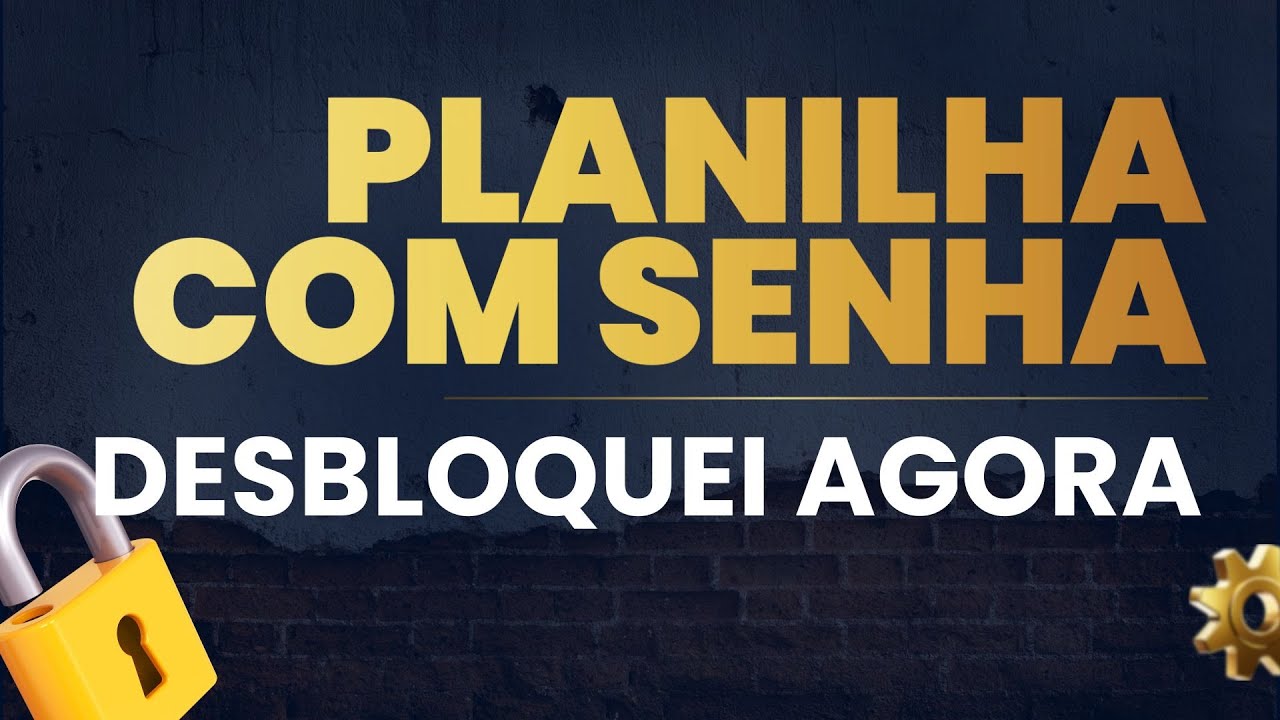 Esqueceu a Senha da Planilha? 🤯 Veja o Passo a Passo para Desbloquear Sem Saber a Senha - YouTube