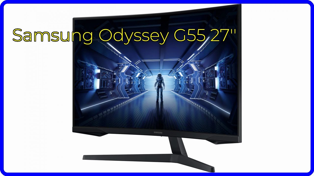 REVIEW (2024): Samsung Odyssey G55 27''. ESSENTIAL details. - YouTube