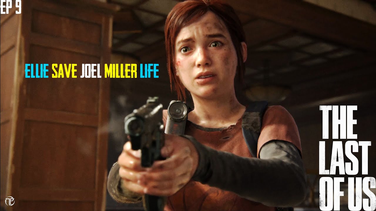 The Last Of Us Ellie Save Joel Millerss Life From Strainger Youtube