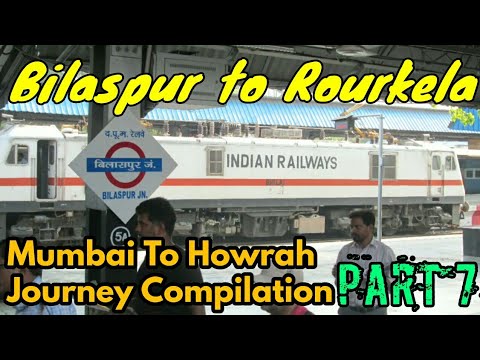 Bilaspur to Rourkela | Mumbai to Howrah Journey | Part 7 | Onboard ...