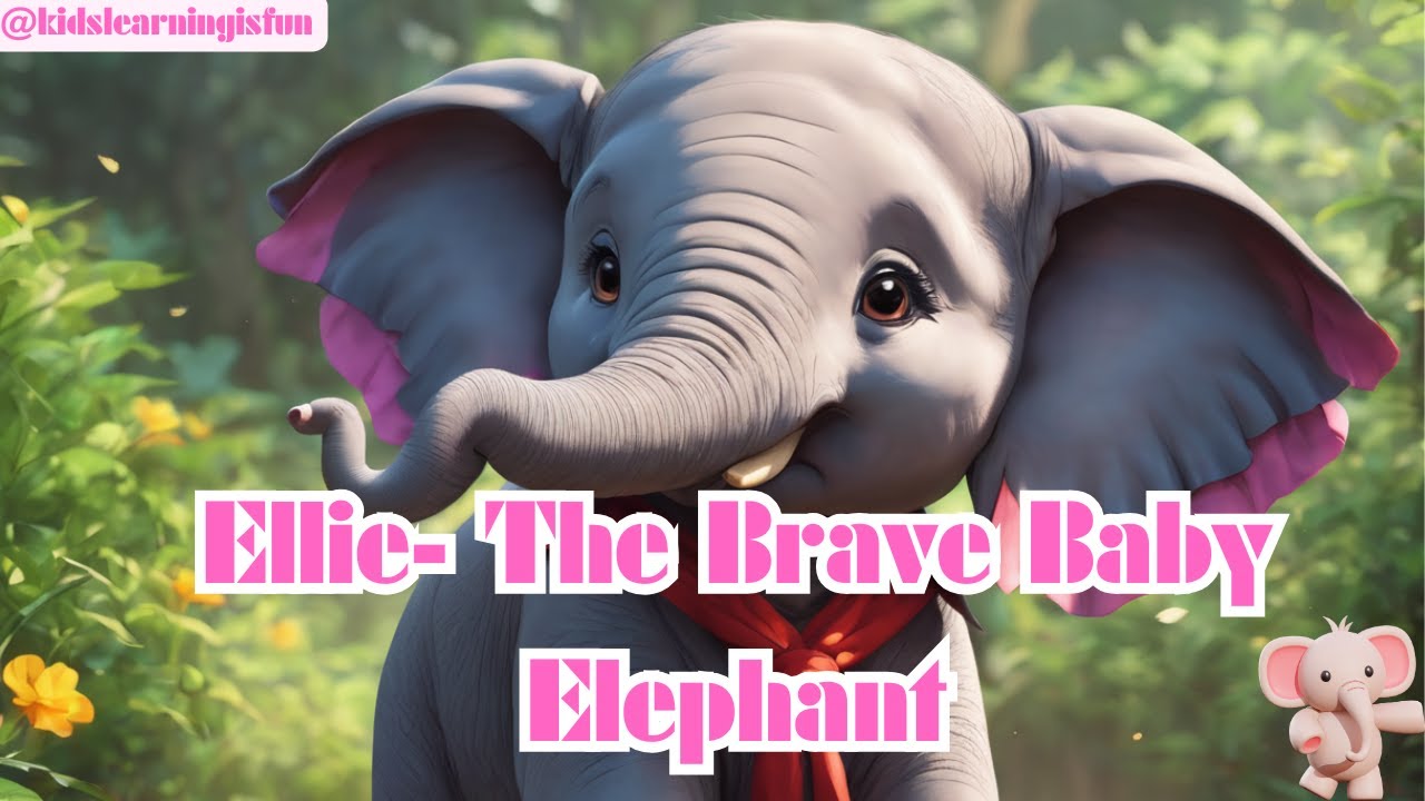 Ellie- The Brave Baby Elephant l English stories for kids l Moral ...