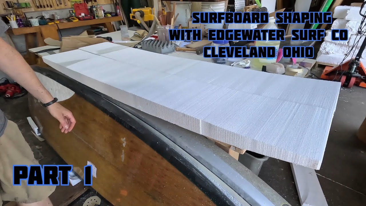 Shaping a Surf Board for Lake Erie with Edgewater Surf Co. Cleveland ...