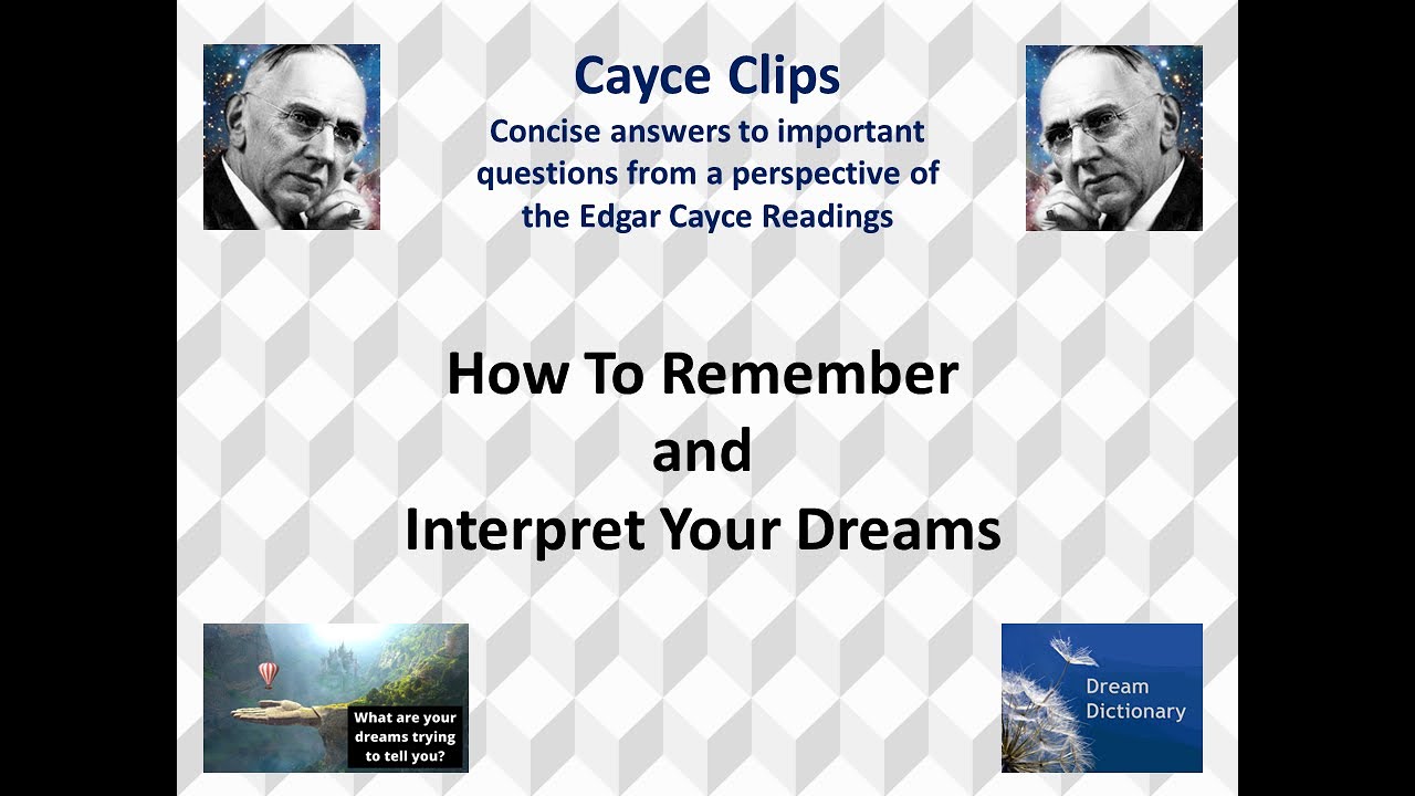 Edgar Cayce on How to Remember and Interpret Your Dreams - YouTube