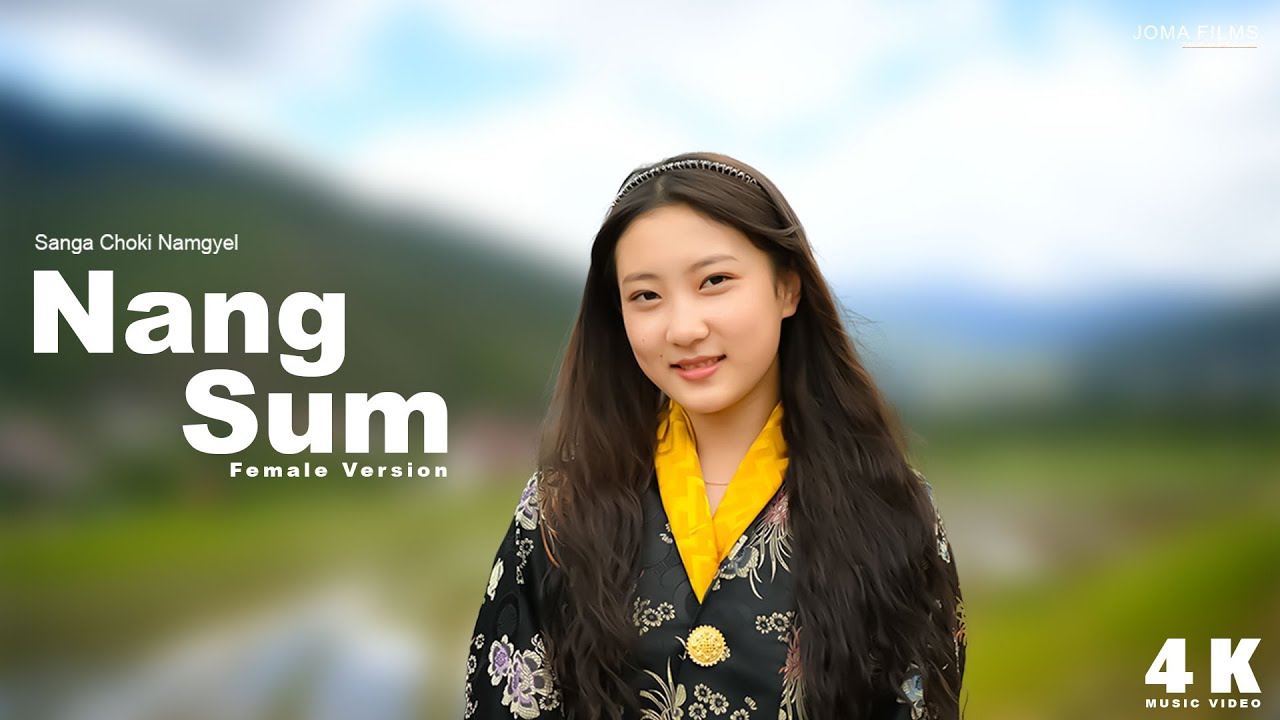 NANG SUM | Female Version | Sanga Choki Namgyel | Ugyen Tshering ...