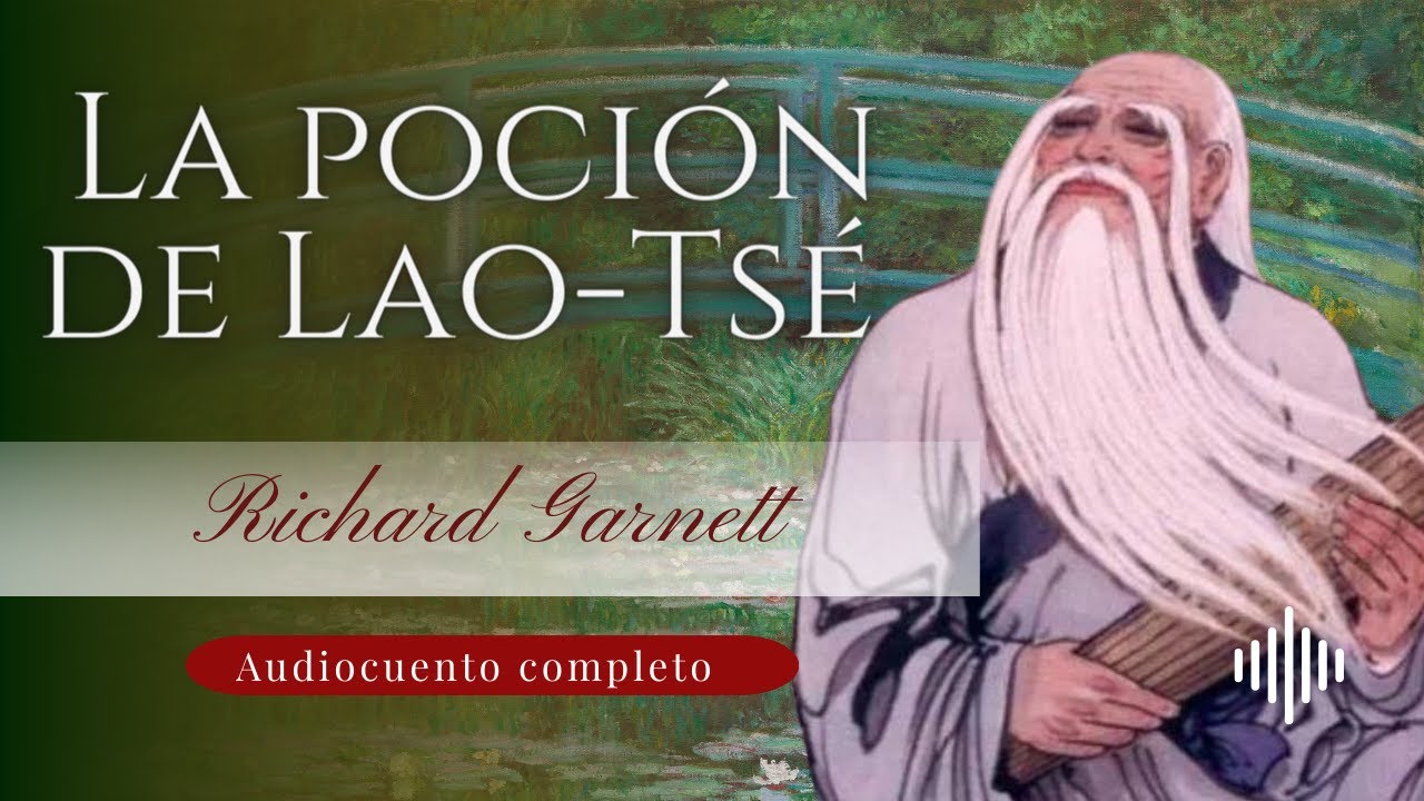 La poción de Lao-Tse | Richard Garnett | Audiocuento completo - YouTube