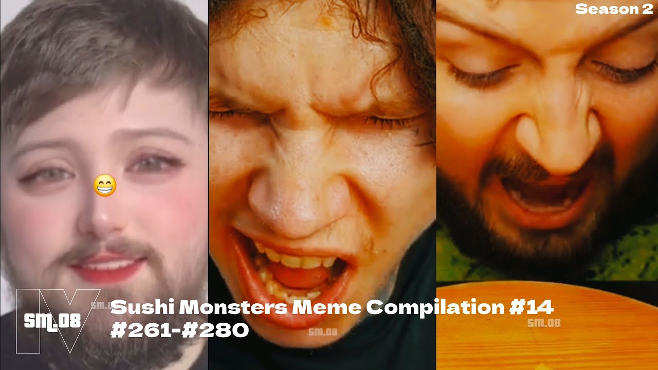 Sushi Monsters Meme Compilation #14 #261-#280 - YouTube