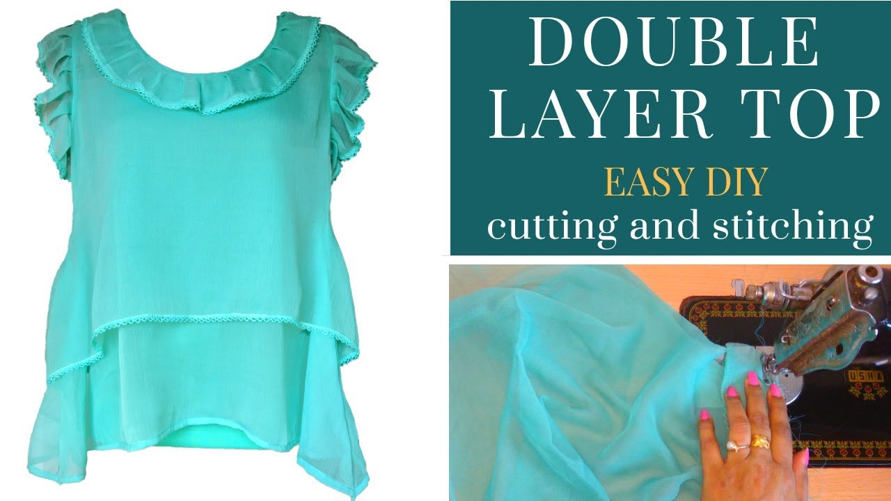 Double layer top, easy DIY | cutting and stitching - YouTube
