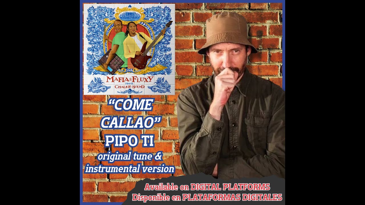 Pipo Ti COME CALLAO -Mafia & Fluxy "Meets" Chalice Sound- - YouTube