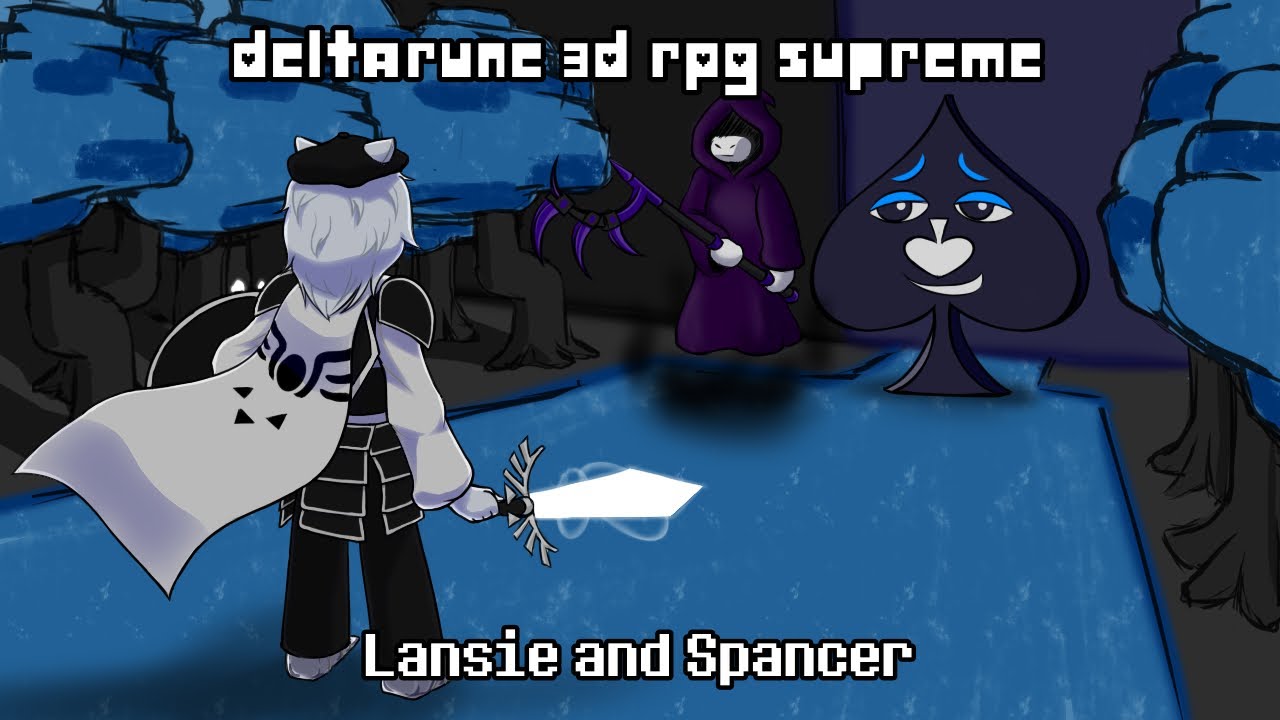 Deltarune 3D RPG Supreme (Lansie and Spancer) - YouTube