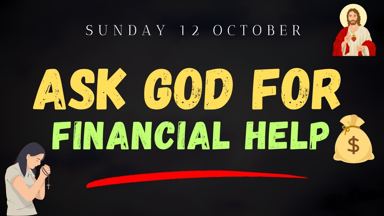 Prayer for Financial Help from God When You’re Struggling | October 12 ...