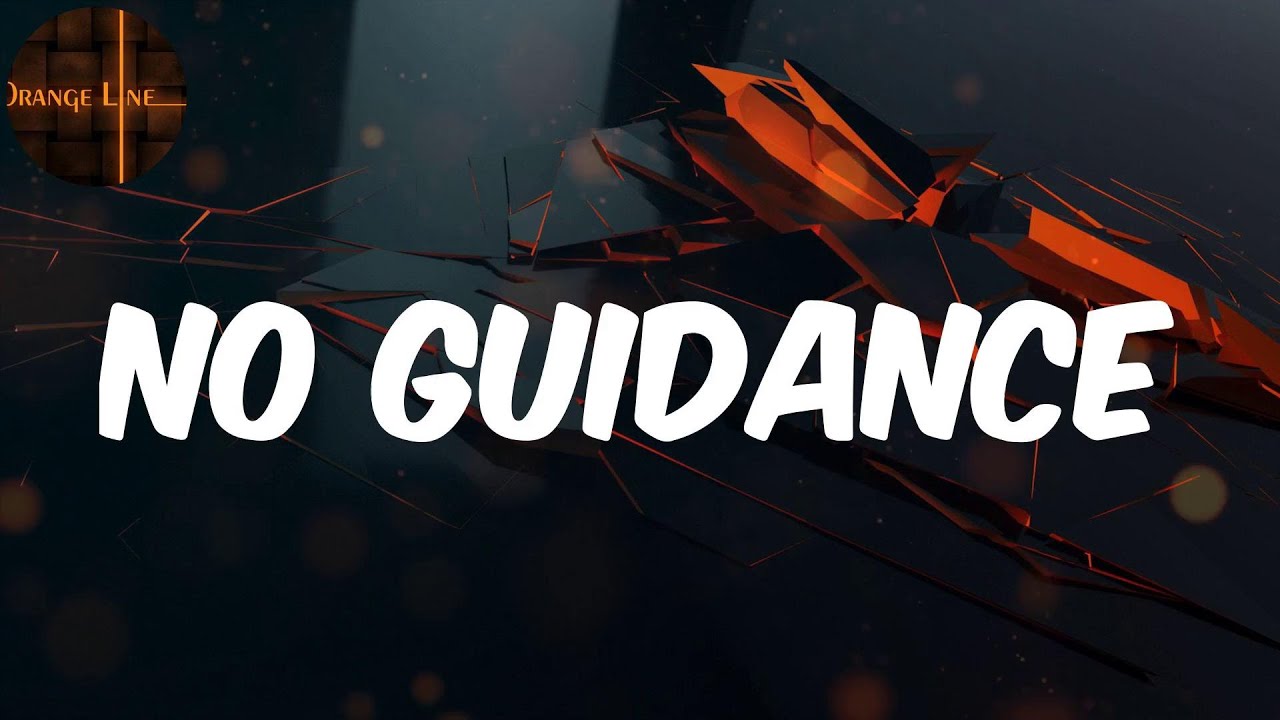 Chris Brown - (Lyrics) No Guidance (feat. Drake) - YouTube