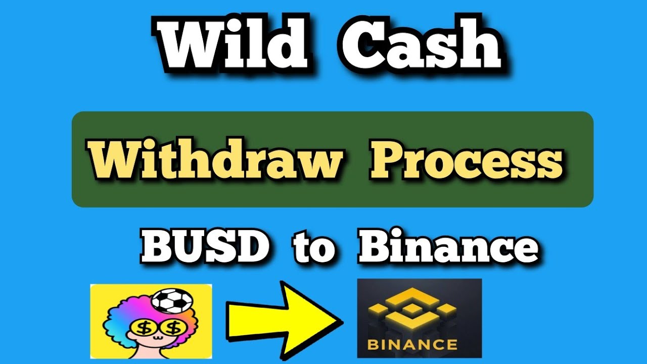 Wild Cash Withdraw Process | How to Withdraw Wild Cash to Binance ...