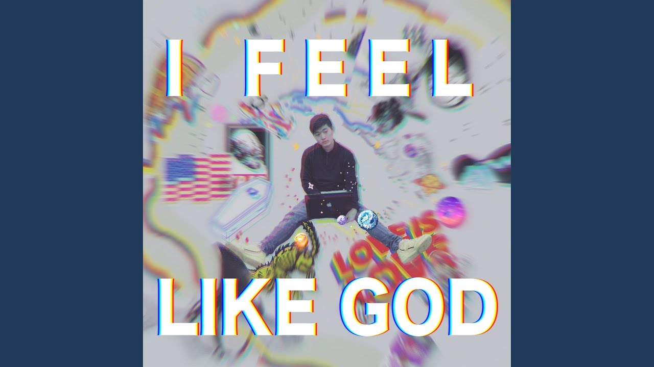 I FEEL LIKE GOD - YouTube