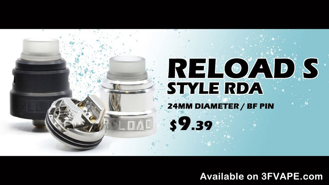 Reload S Style RDA - YouTube