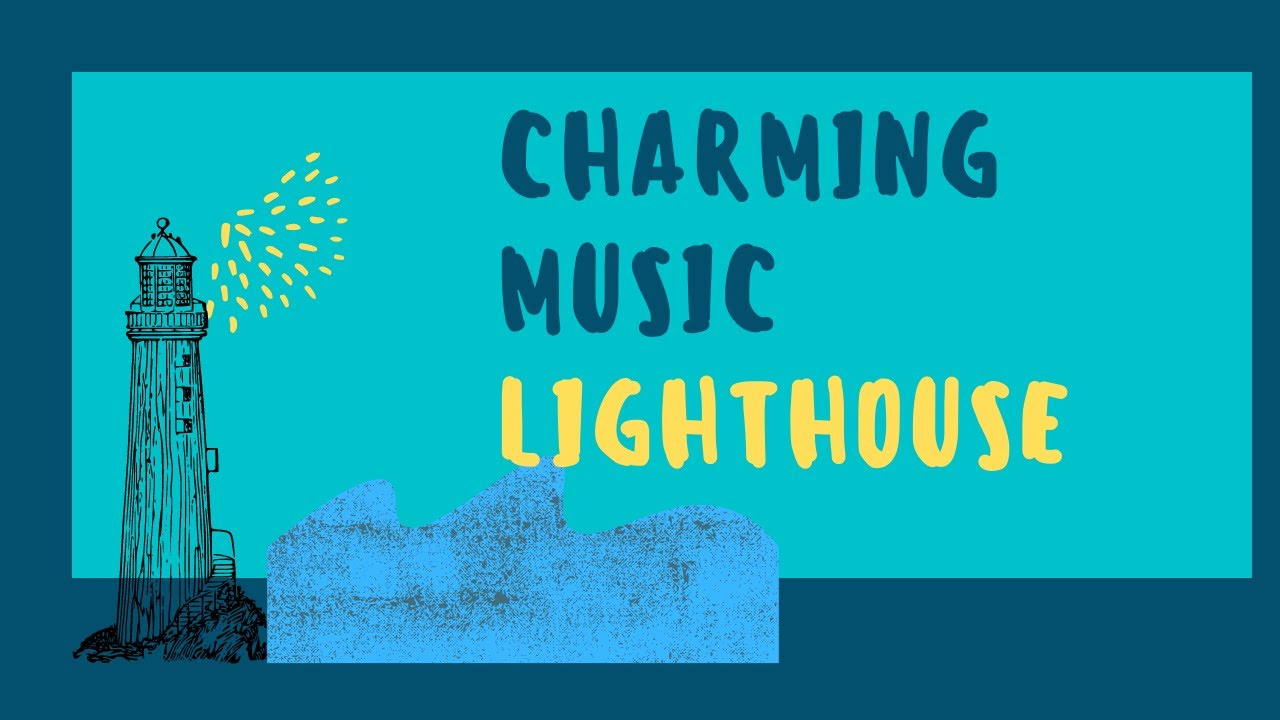 🔵CHARMING MUSIC, LIGHTHOUSES AND WAVES - YouTube
