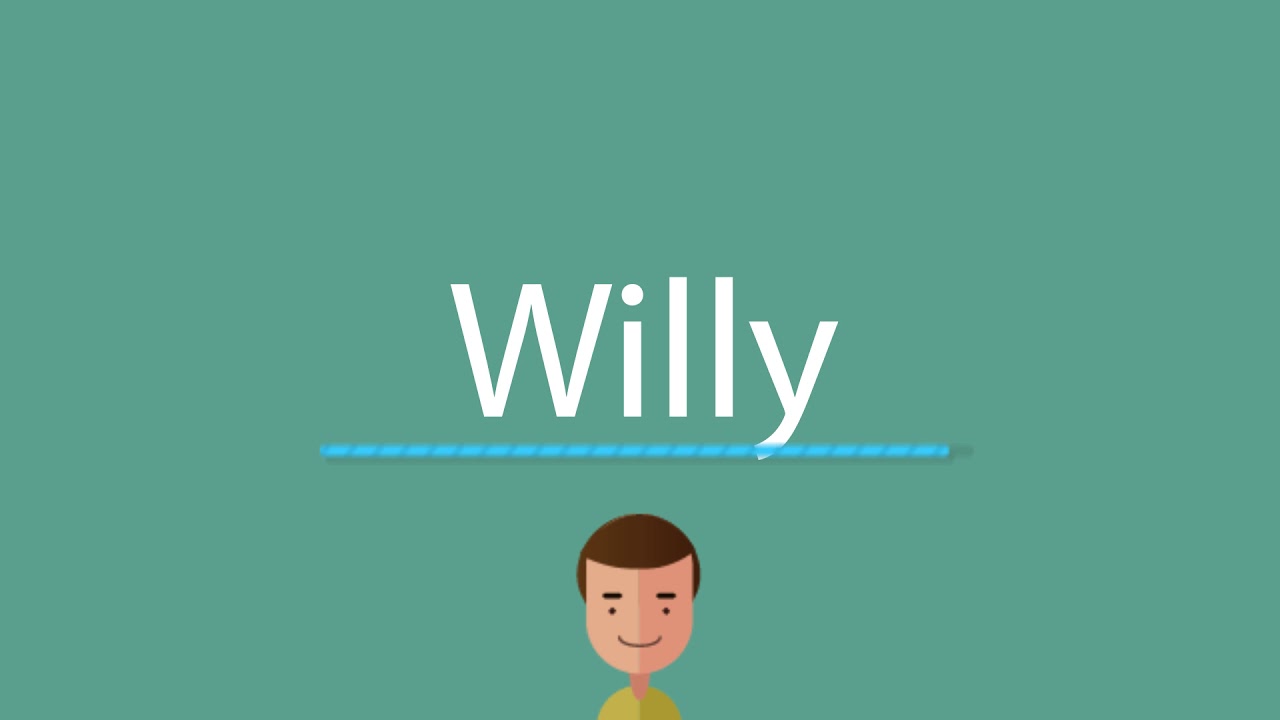 How to say Willy - YouTube