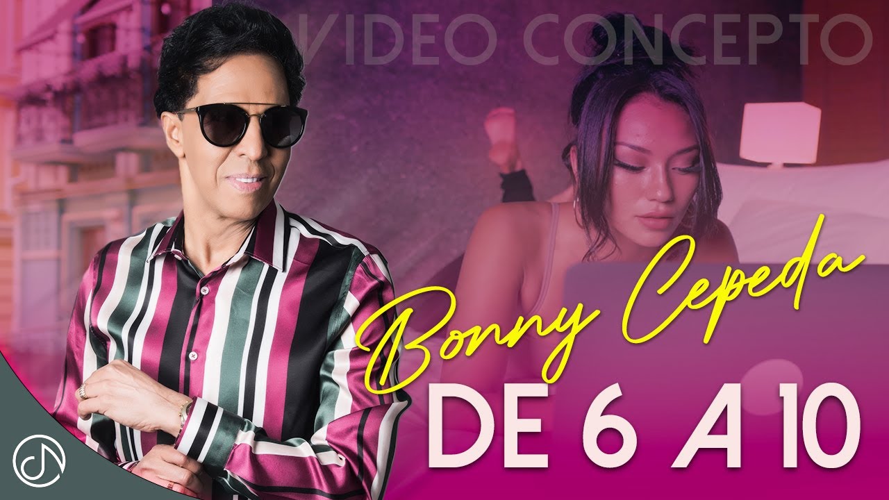 DE 6 A 10 ⌚ Bonny Cepeda 🎷 (Video Concepto) 🎺 - YouTube