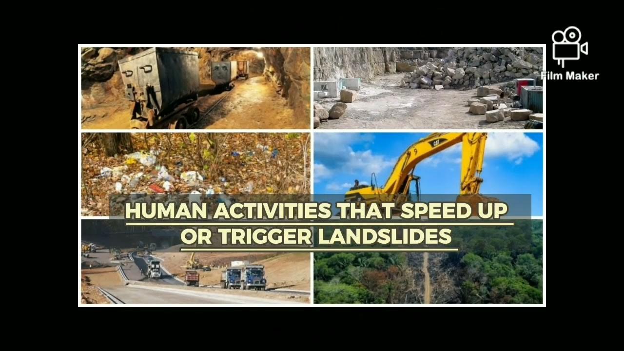 HUMAN ACTIVITIES THAT SPEED UP OR TRIGGER LANDSLIDES - YouTube