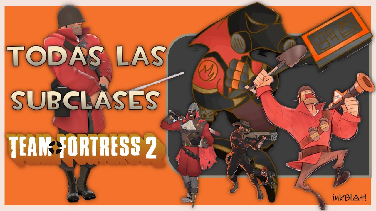 [TF2] TODAS LAS SUBCLASES DEL JUEGO 🚨 - YouTube