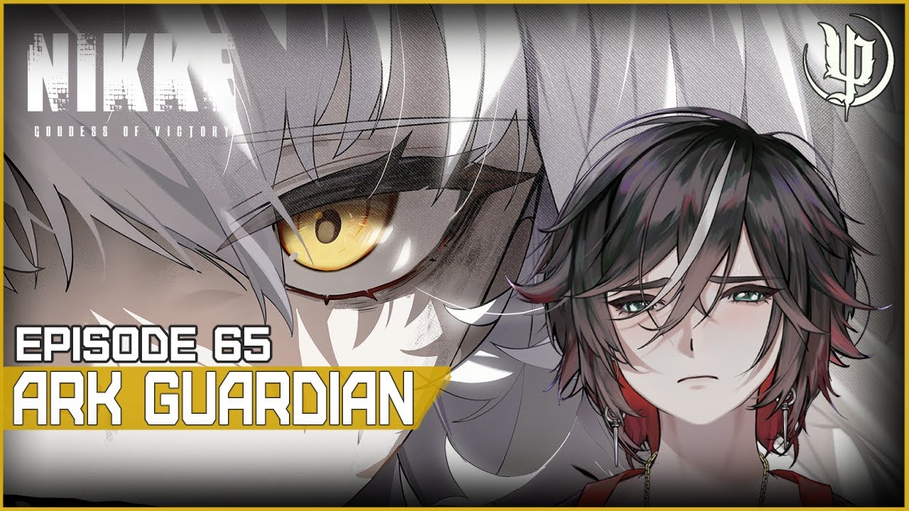 NIKKE | Ark Guardian Part 2 | Episode 65 - YouTube
