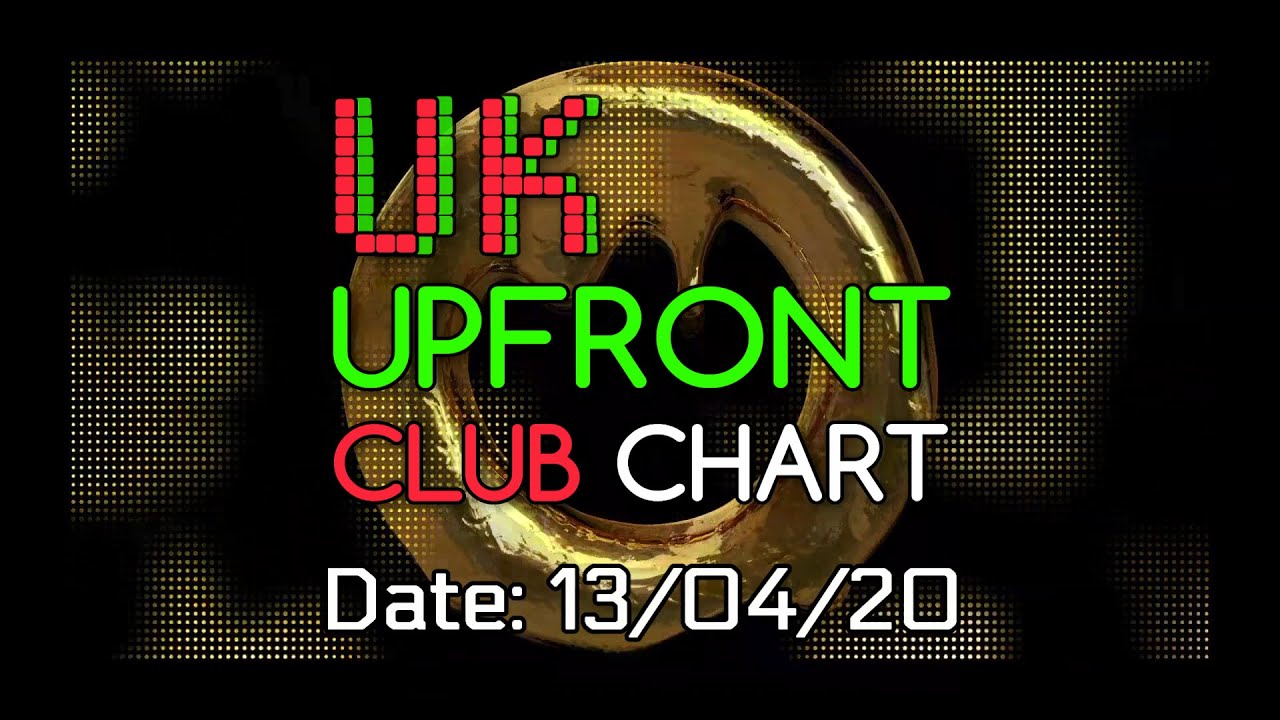 🇬🇧 UK CLUB CHARTS (13/04/2020) | MUSIC WEEK | UPFRONT x COMMERCIAL POP ...