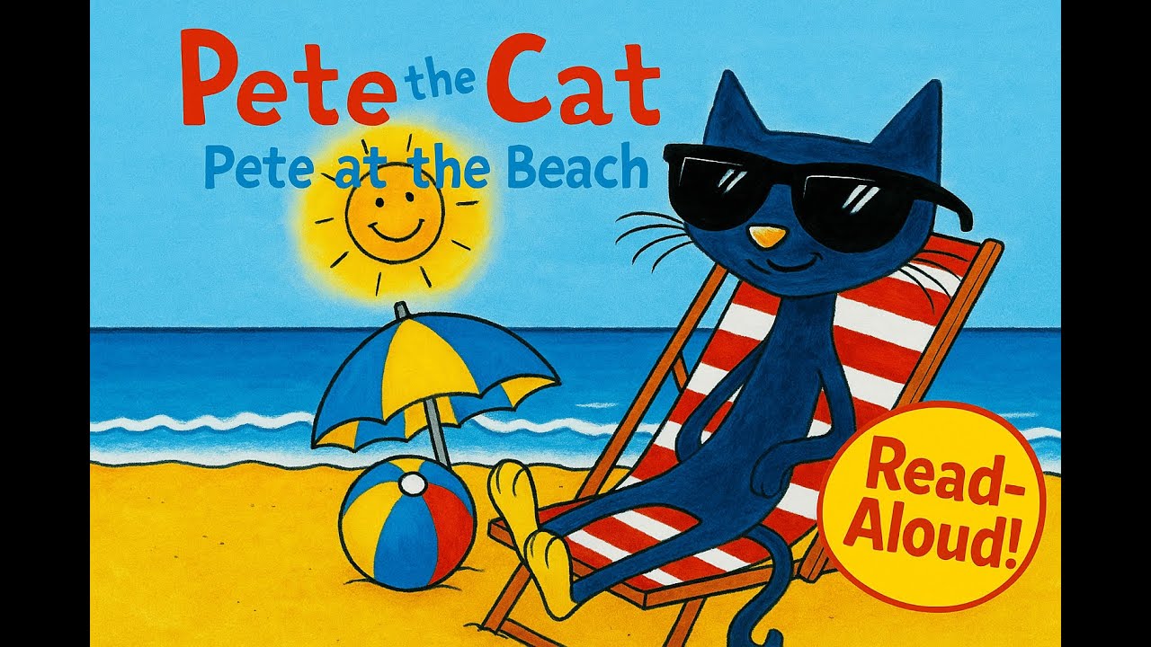 Pete the Cat: Pete at the Beach | Animated Read-Aloud for Kids 🐱🌴 - YouTube
