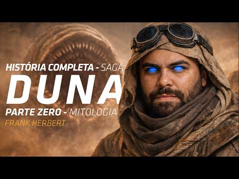 SAGA DUNA - HISTÓRIA COMPLETA - Parte Zero - mitologia, casas maiores e castas