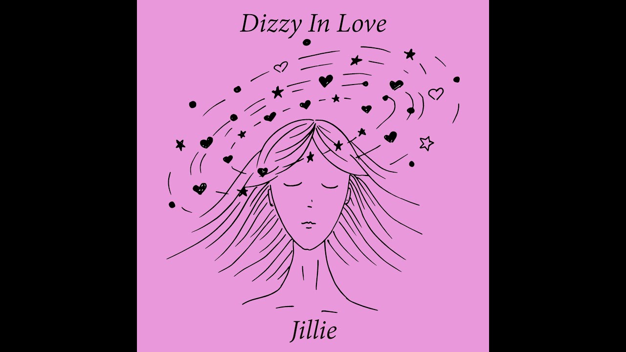 Dizzy In Love by Jillie - YouTube