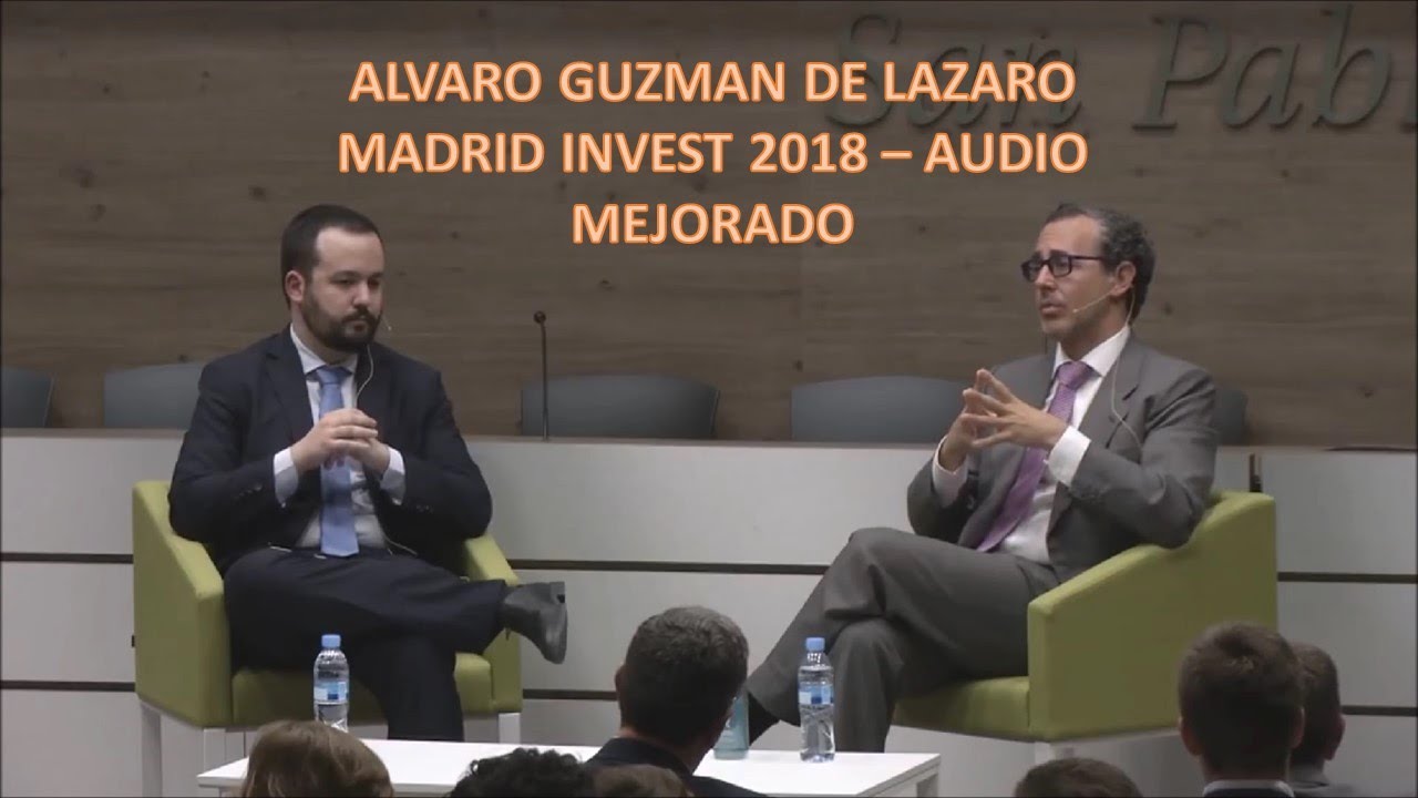 ÁLVARO GUZMÁN DE LÁZARO - MADRID INVEST 2018 AUDIO MEJORADO - YouTube