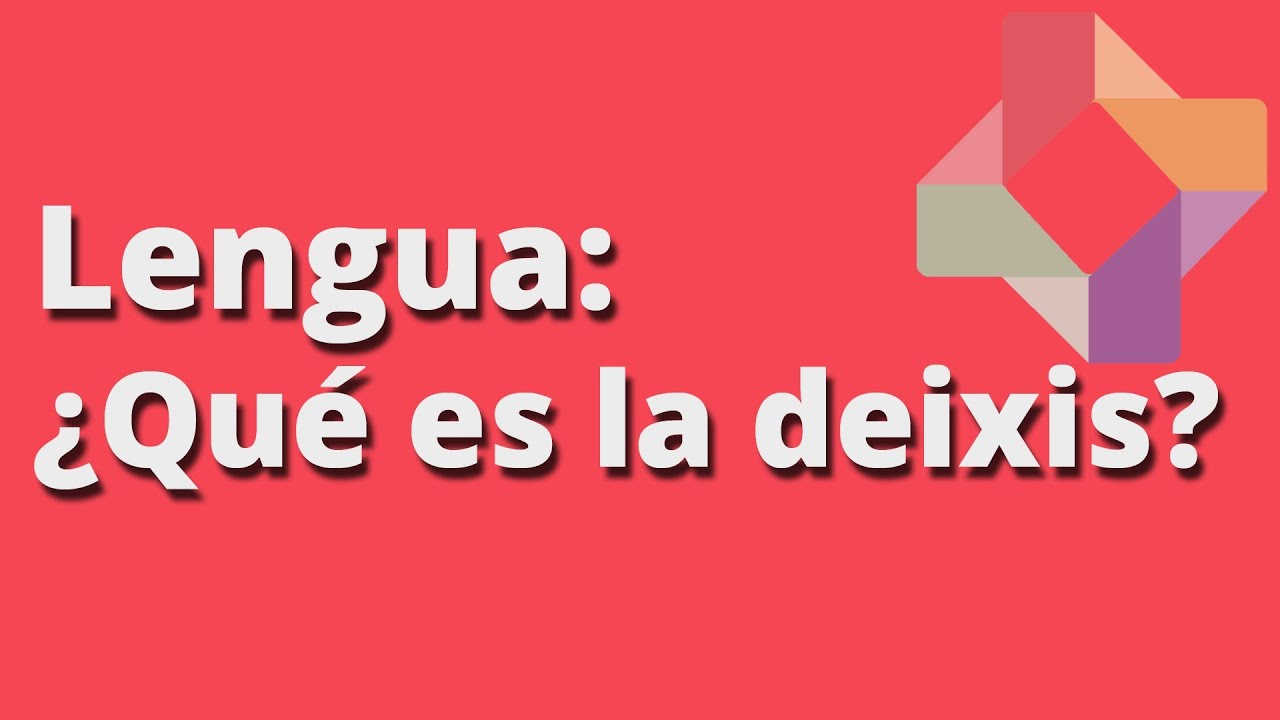 Deixis y tipos de deixis - Lengua - Educatina - YouTube