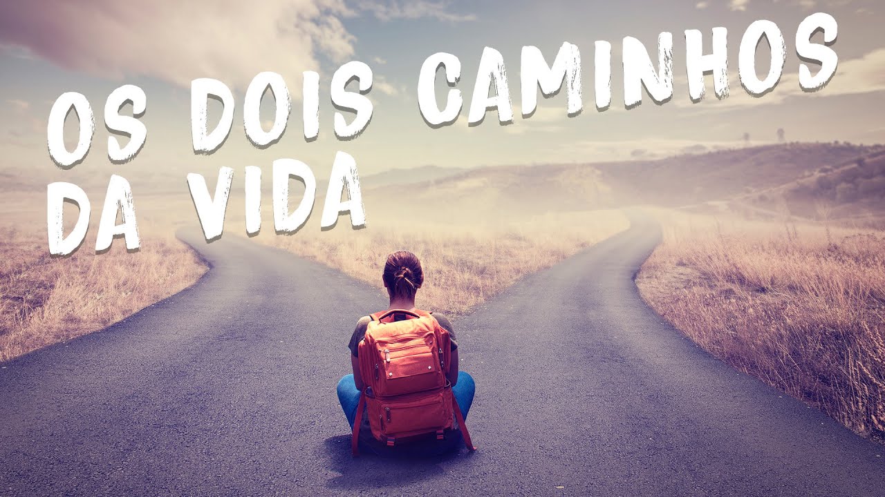 Na vida existem esses dois caminhos! - YouTube