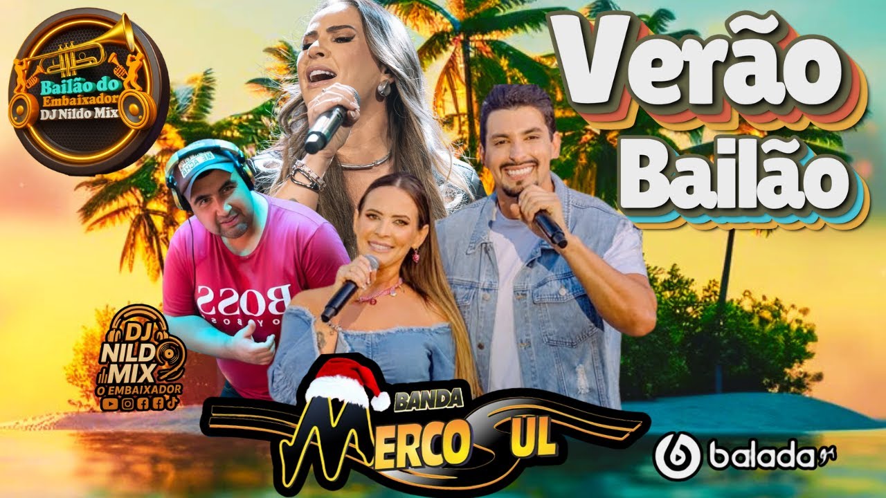 Verão Bailão 2026 | Banda Mercosul EP & (Bailão do Embaixador DJ Nildo ...