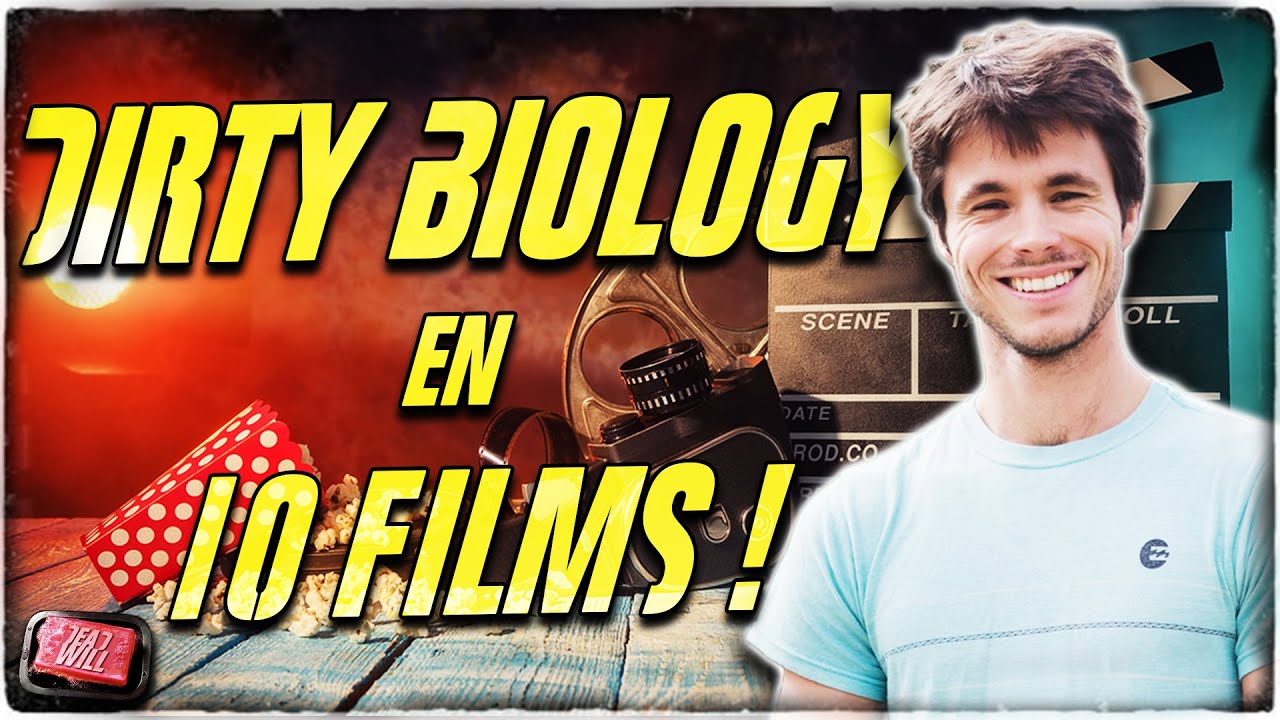 DIRTY BIOLOGY EN 10 FILMS ! - #9 - YouTube