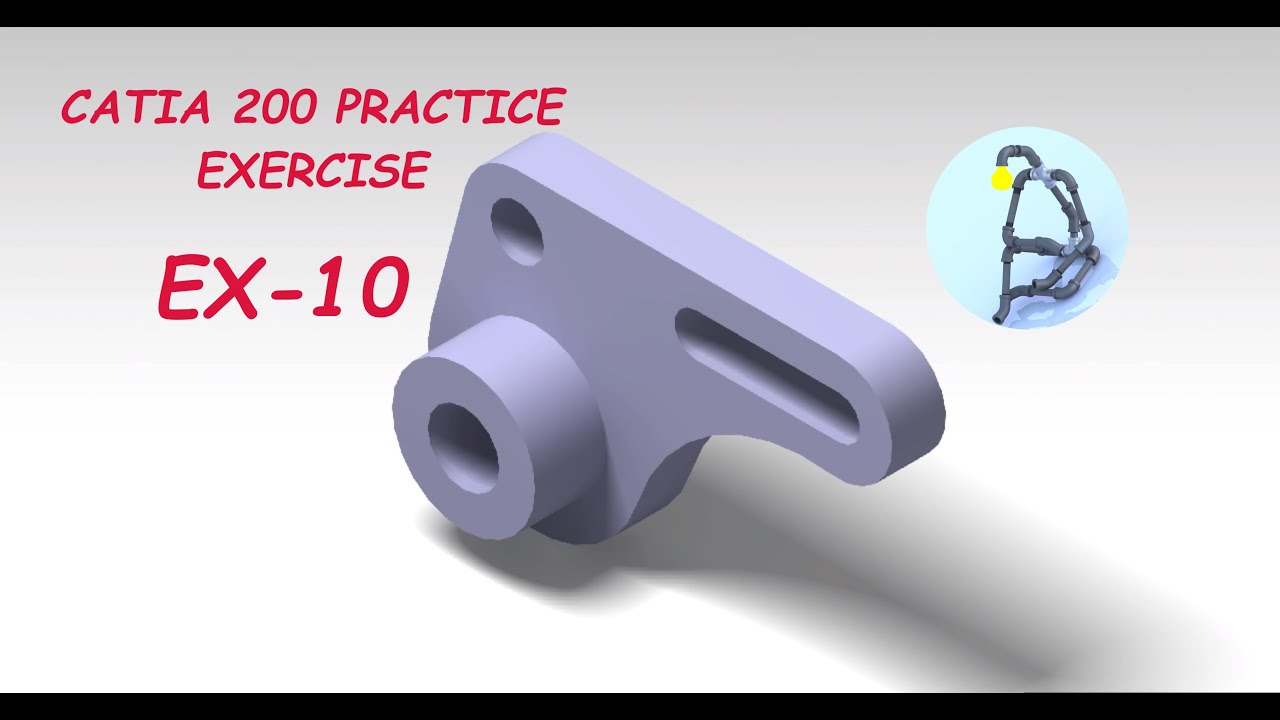 Exercise-10 ,series of Catia 200 practice exercise for beginner level # ...