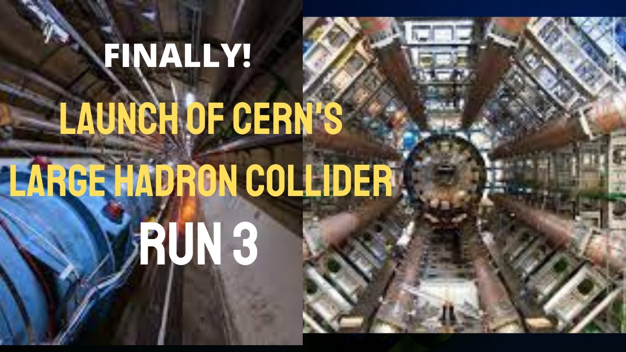 Launch of CERN's Large Hadron Collider Run 3 - YouTube