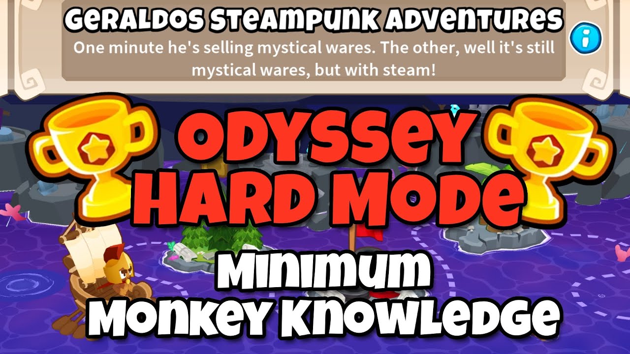 BTD6 Odyssey || Hard Mode Tutorial || Minimum Monkey Knowledge (Geraldos Steampunk Adventures ...