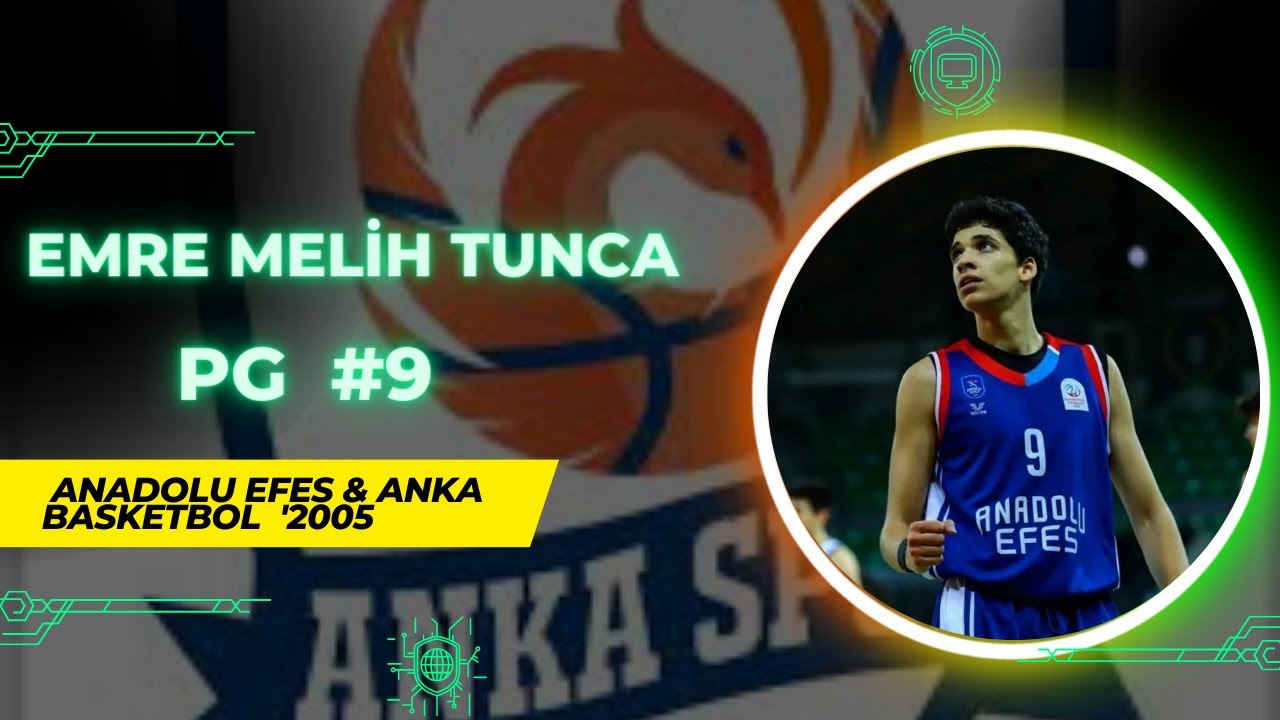 EMRE MELİH TUNCA #9 2022-2023 TB2L HIGHLIGHTS 2005' ANKA BASKETBOL(ANADOLU EFES) - YouTube
