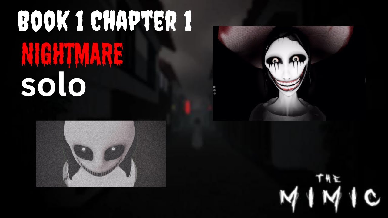 The Mimic Control Chapter 1 Nightmare Full Gameplay Solo 👻👻👻 - YouTube