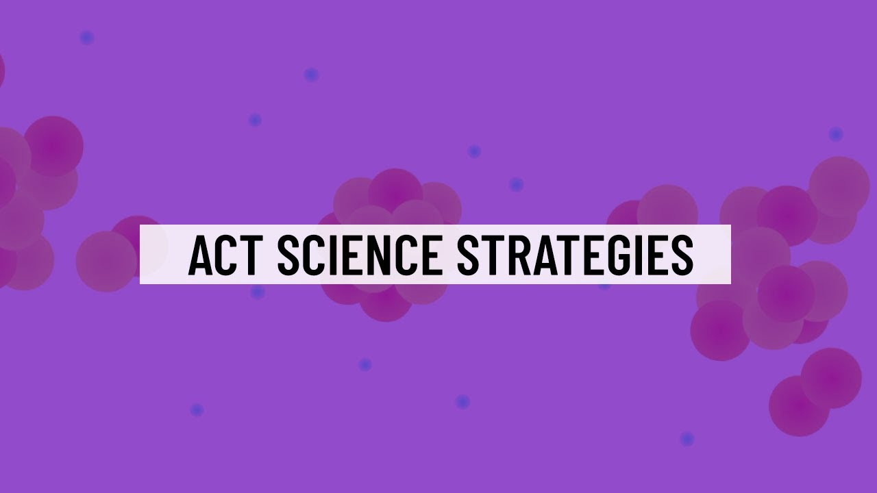 ACT Science Section Strategies: 3 Quick Tips - YouTube