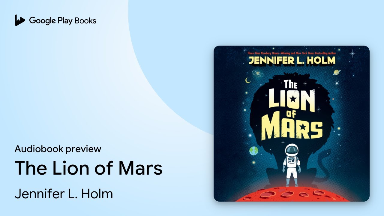 The Lion of Mars by Jennifer L. Holm · Audiobook preview - YouTube